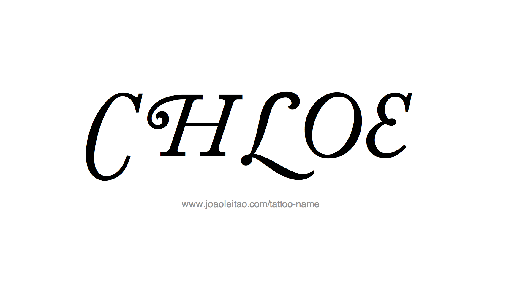 Chloe Name Tattoo Designs