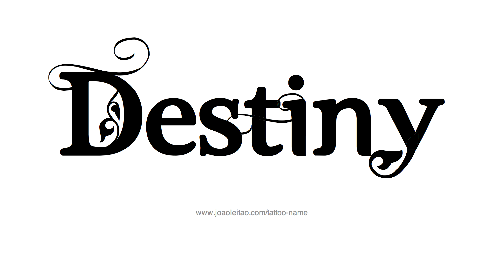 Destiny Name Tattoo Designs