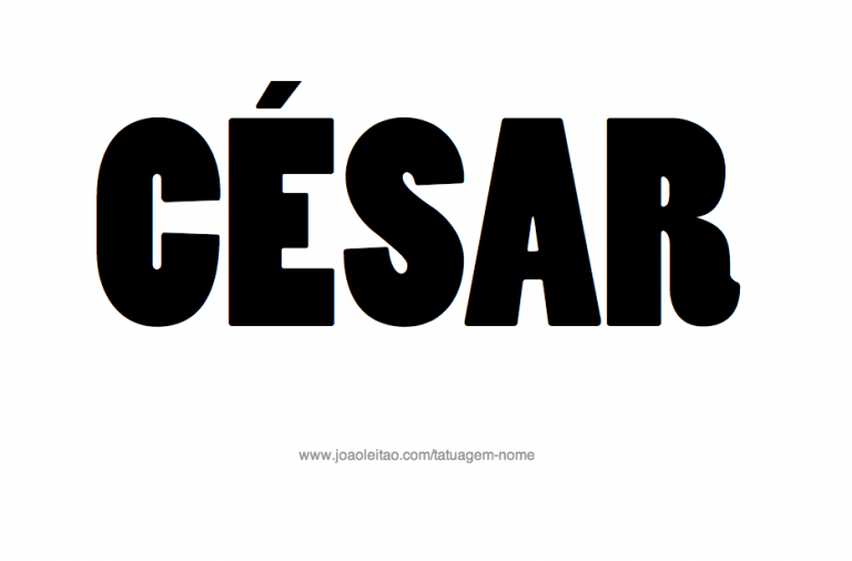 Desenhos de Tatuagem com o Nome Cesar