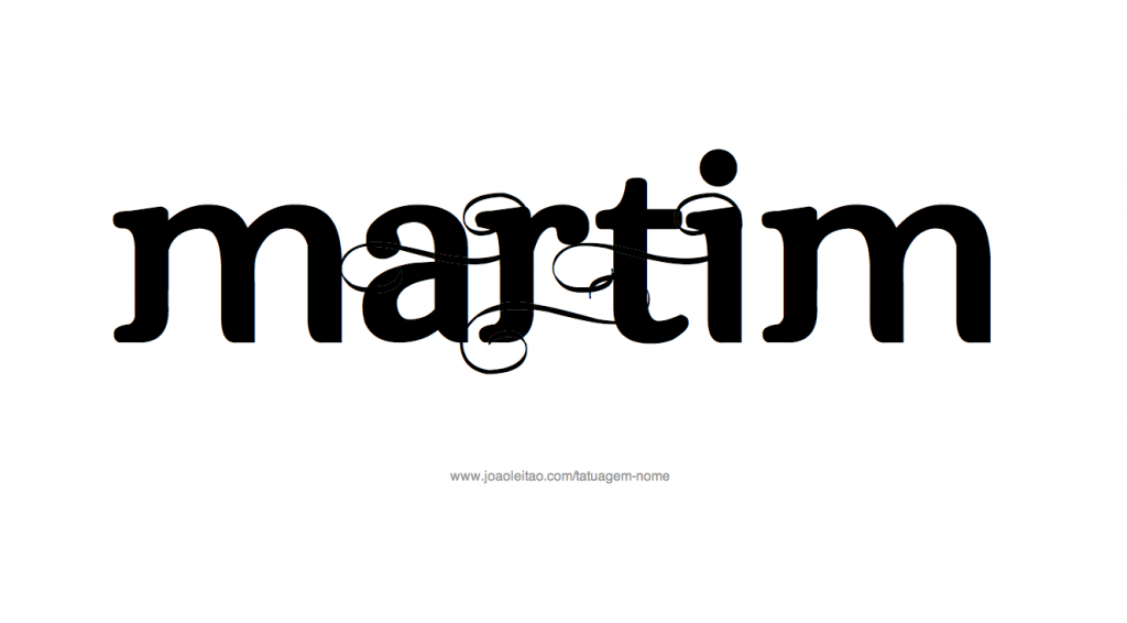 Desenhos de Tatuagem com o Nome Martim