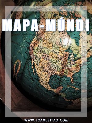 Mapa-Múndi: Mapa do Mundo e os Mapas dos Continentes