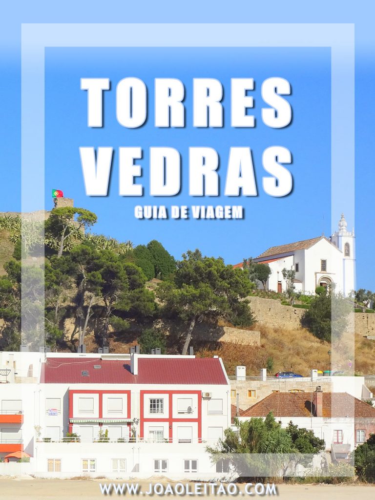 Visitar Torres Vedras, Portugal: Roteiro e Guia Prático de Viagem